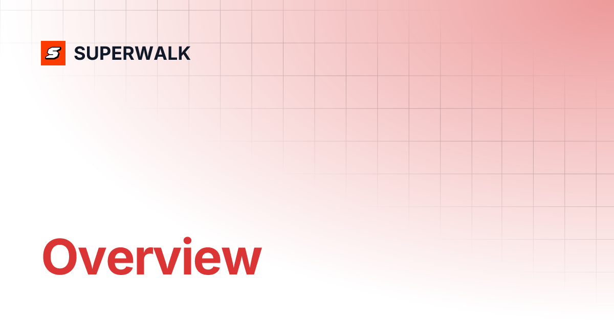 Overview | SUPERWALK