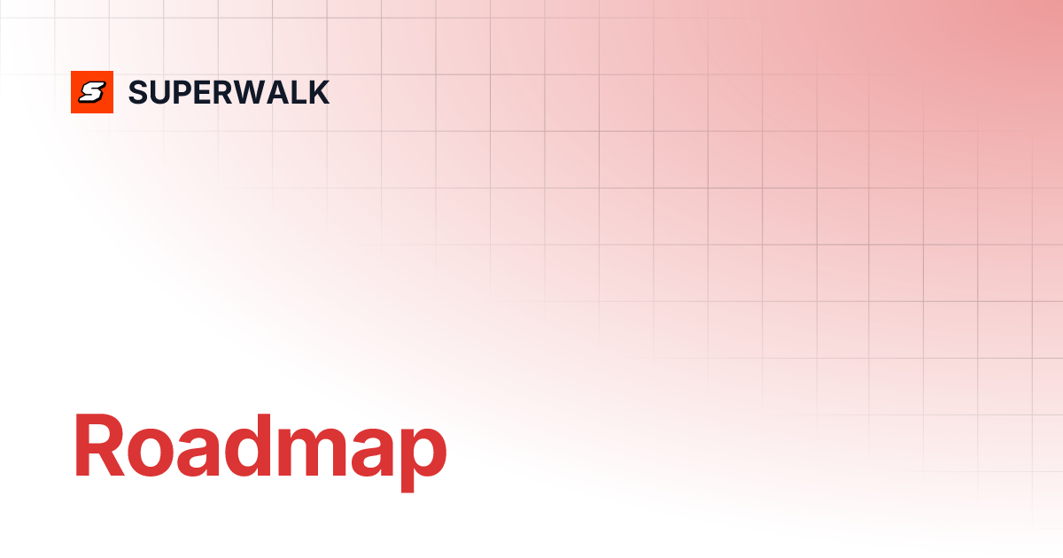 Roadmap | SUPERWALK