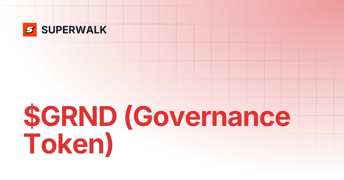 $GRND (Governance Token) | SUPERWALK
